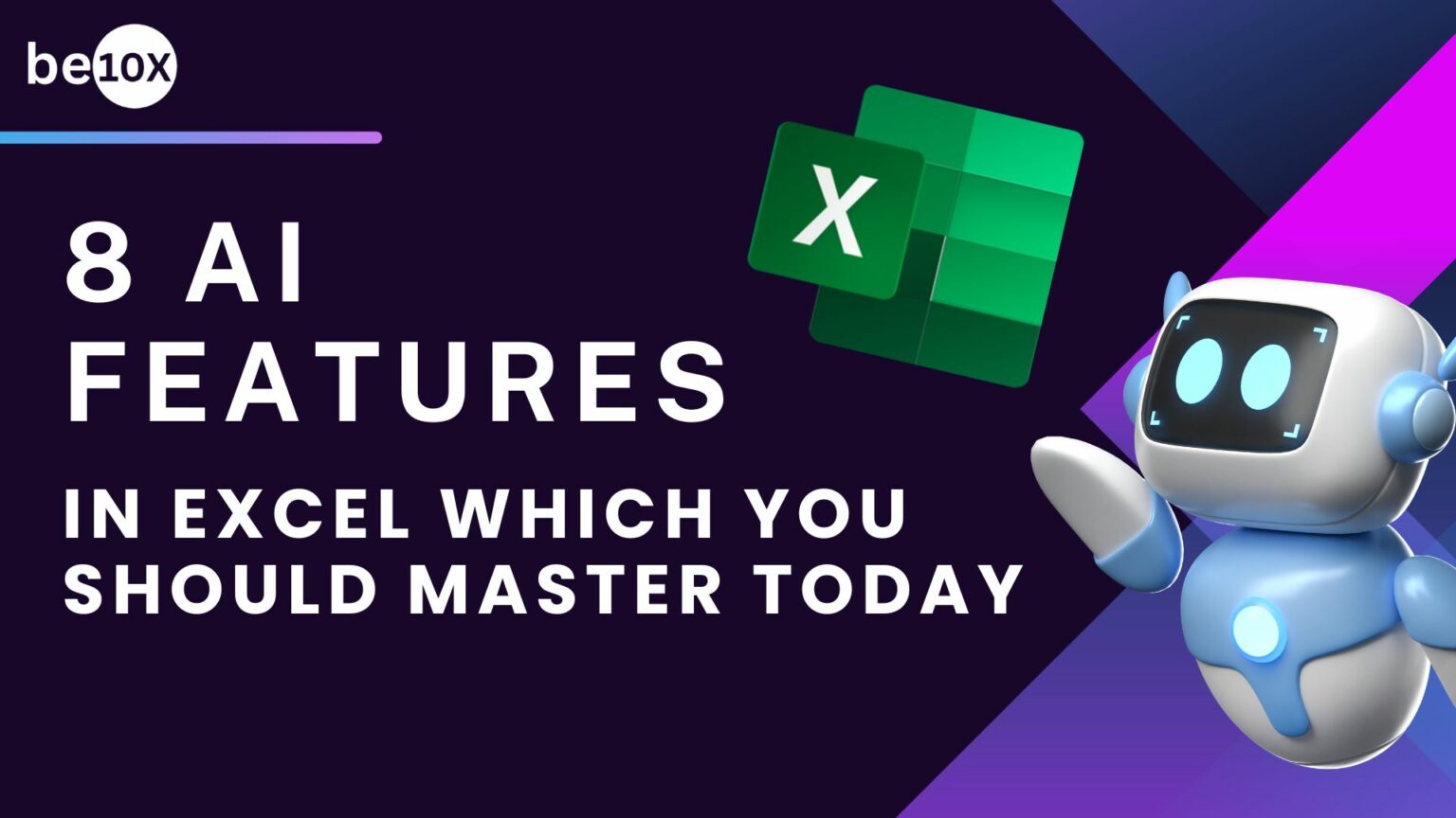 8 AI Features in Excel Which You Should Master Today - Be10X
