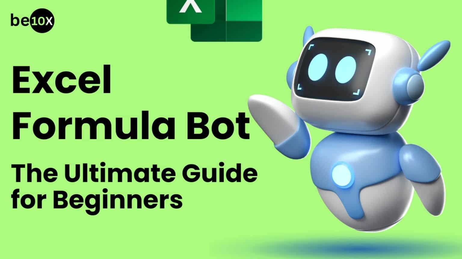 Excel Formula Bot: The Ultimate Guide for Beginners - Be10X