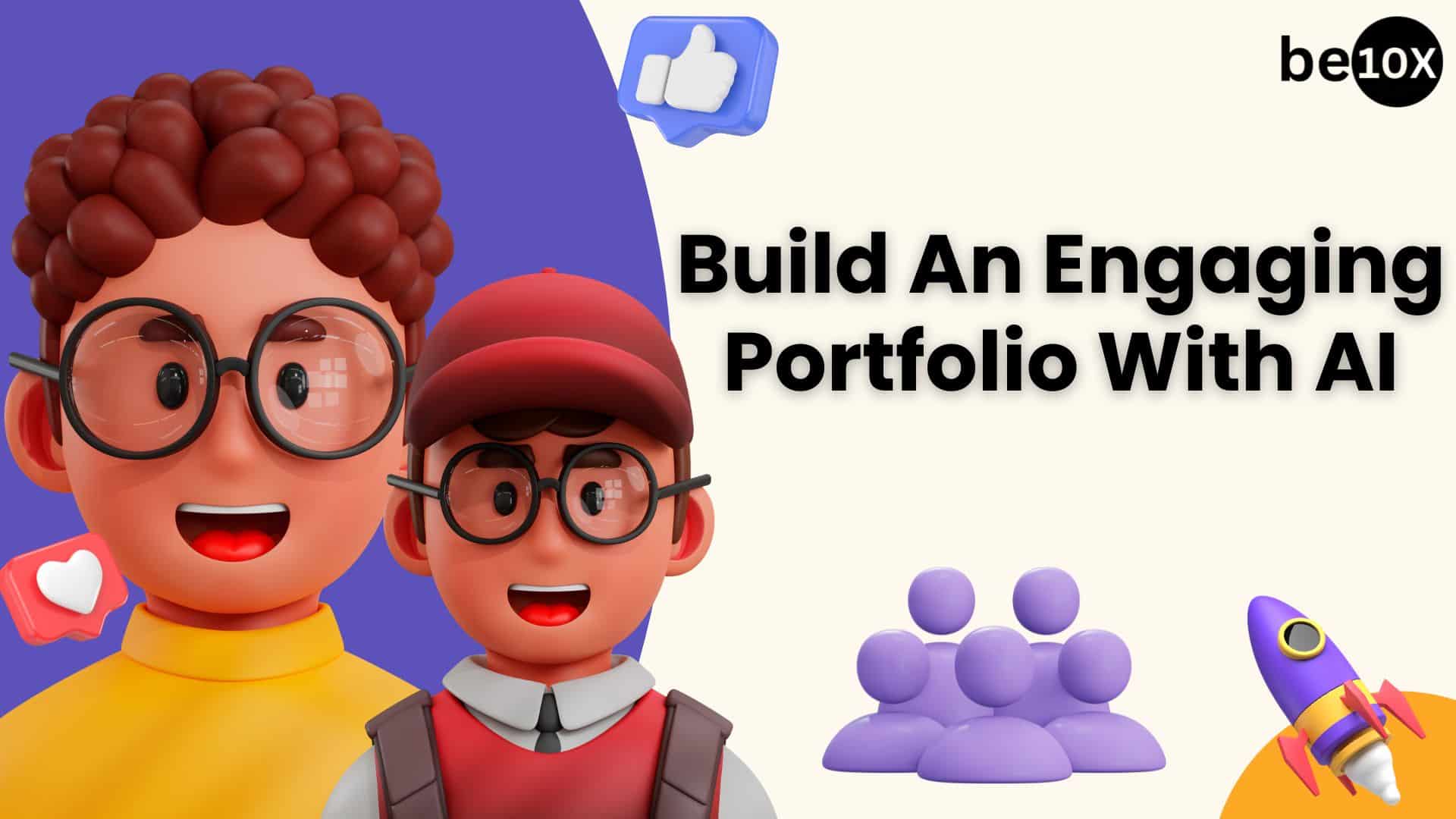 Build An Engaging Portfolio With AI - Be10X
