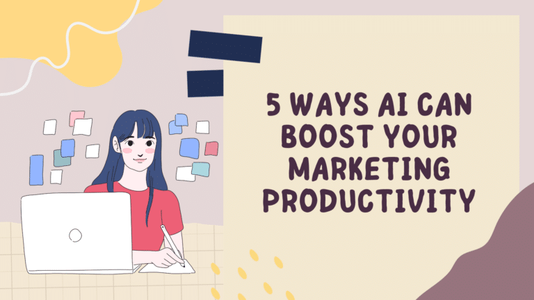 5 Ways AI Can Boost Your Marketing Productivity - Be10X