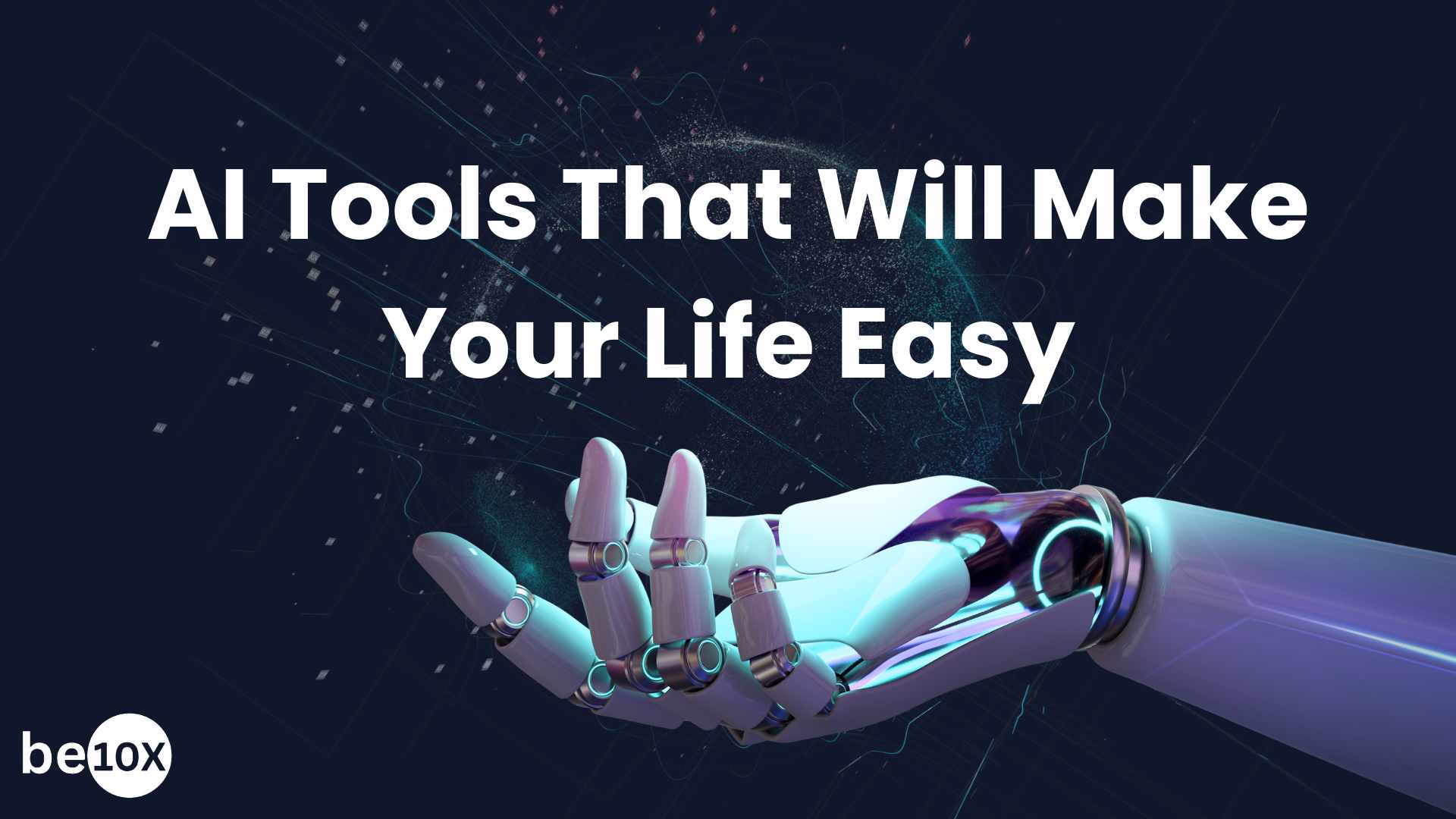 AI Tools That Will Make Your Life Easy