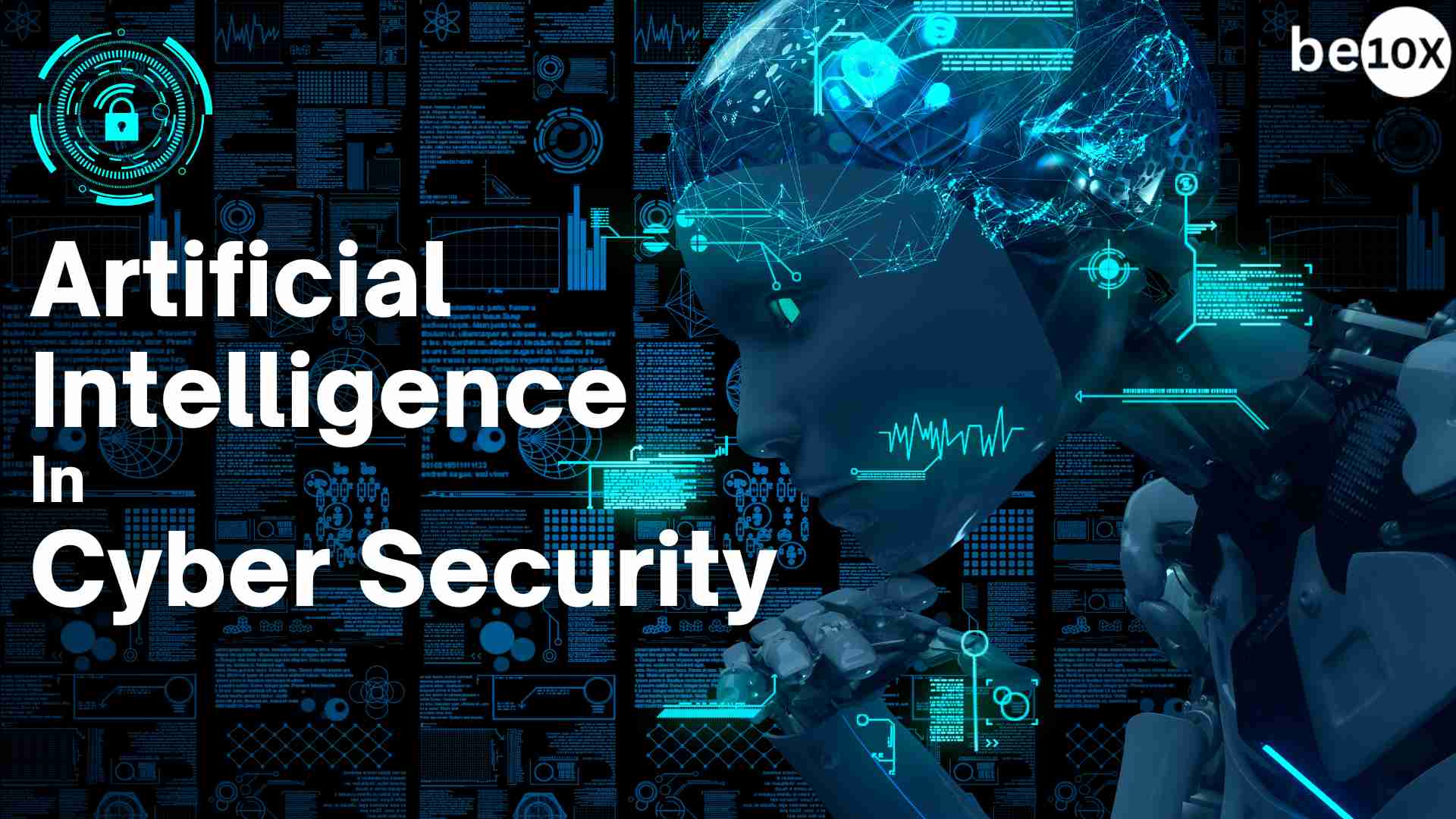 Artificial Intelligence In Cyber Security - Be10X