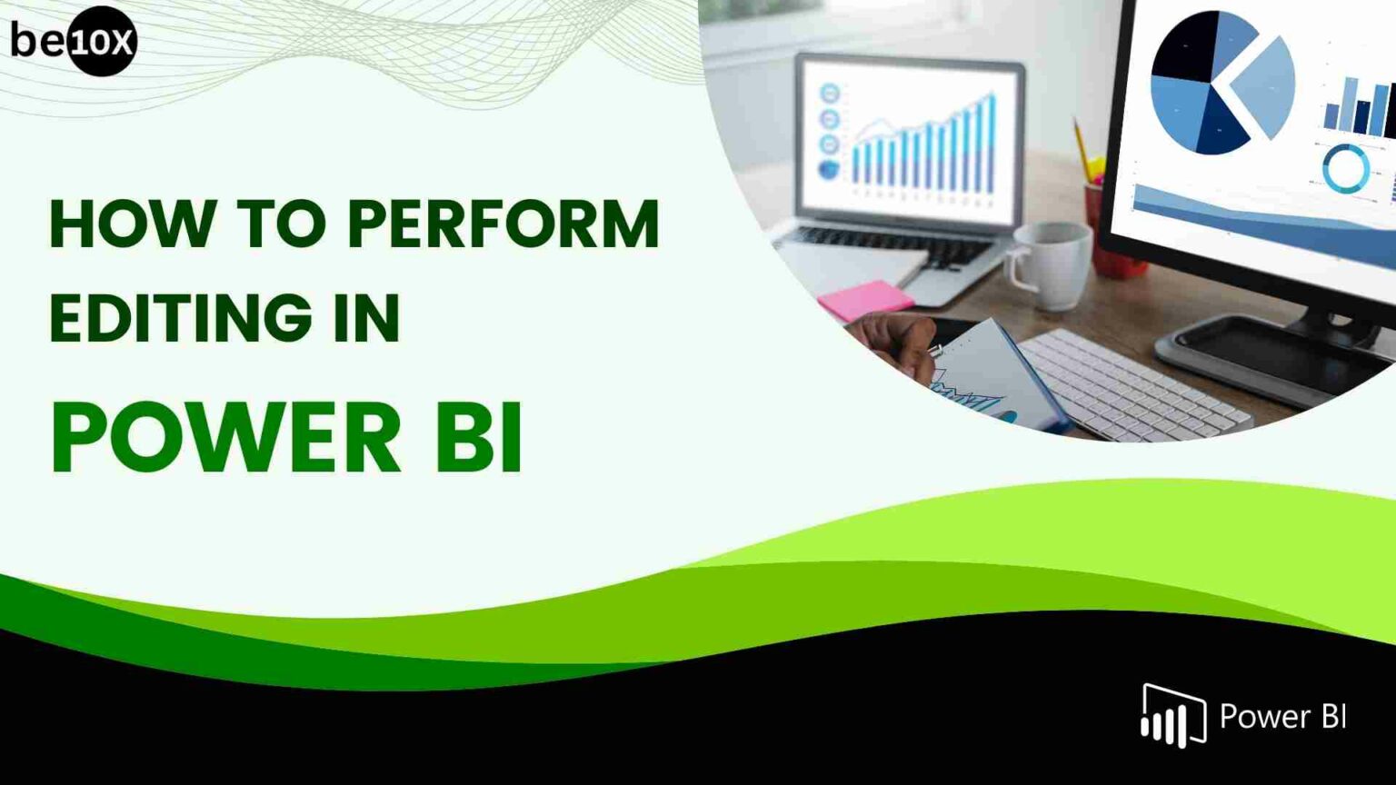 How To Perform Editing In Power BI?