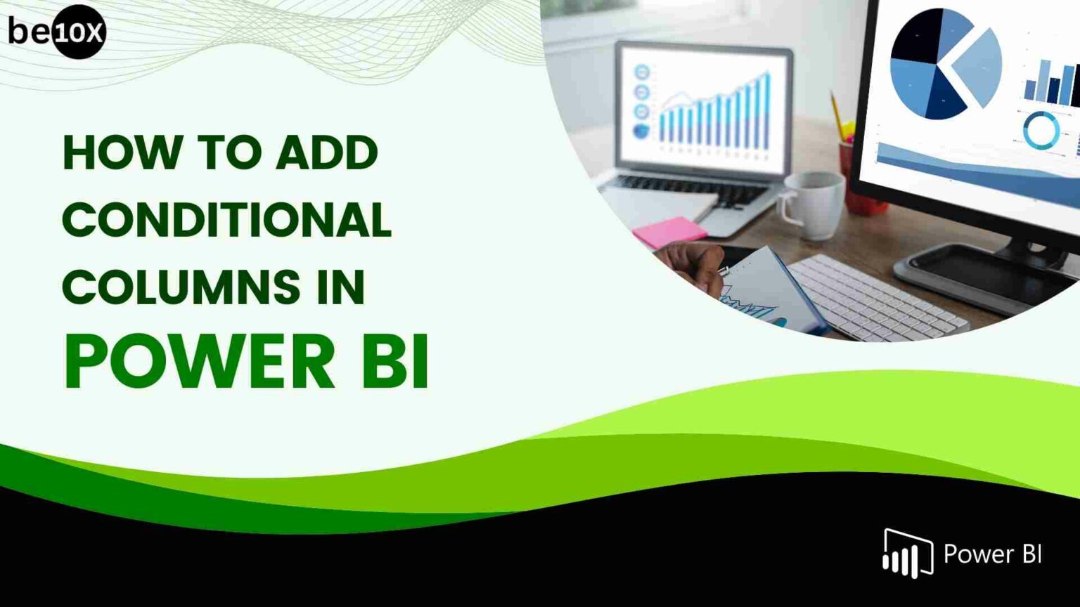 How to Add Conditional Columns In Power BI?