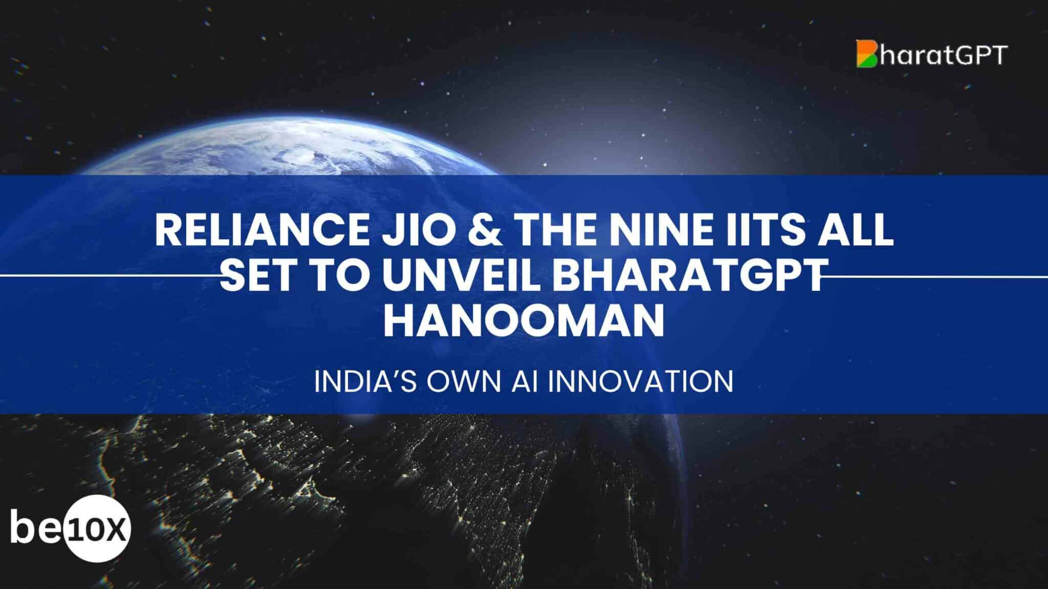Reliance JIO And IITs Unveil BharatGPT Hanooman