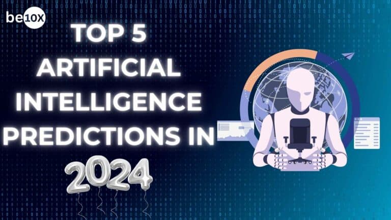 Top 5 Artificial Intelligence Predictions In 2024